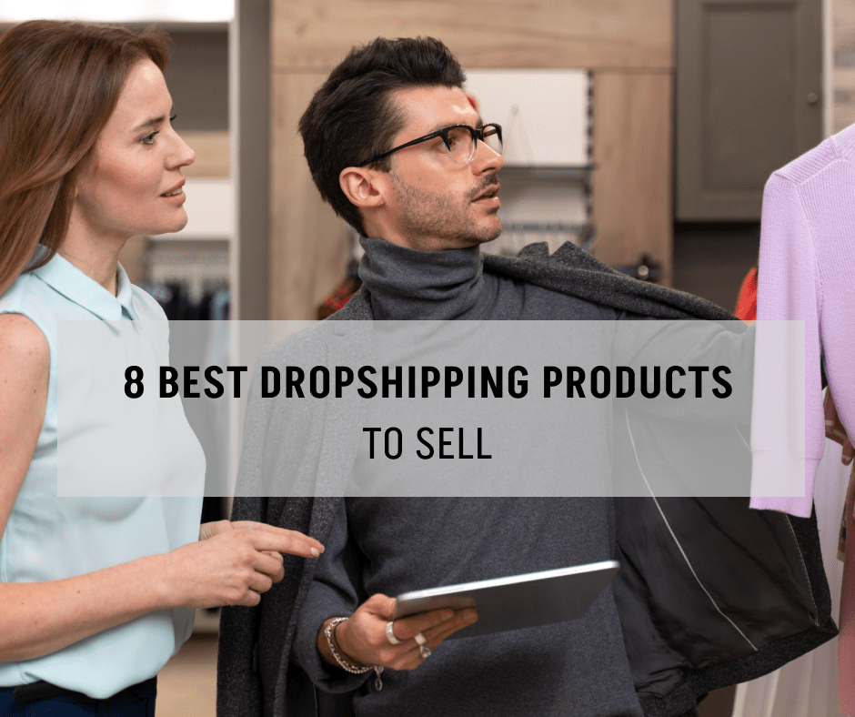 8 Best Dropshipping Products to Sell in 2024