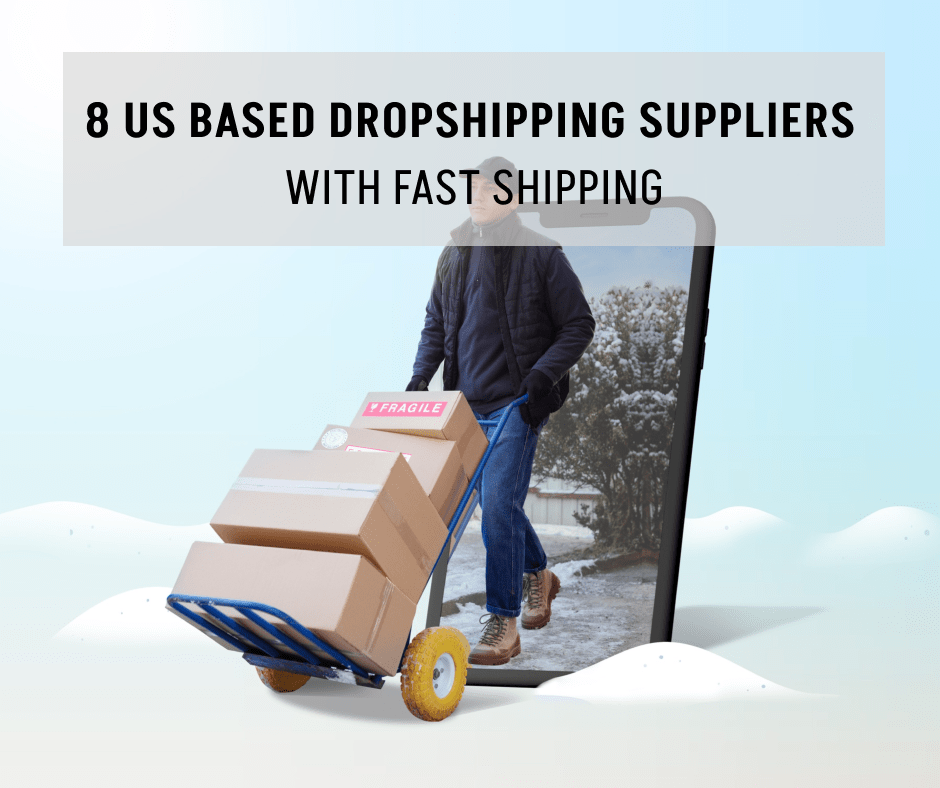 The 8 Best US Based Dropshipping Suppliers in 2024