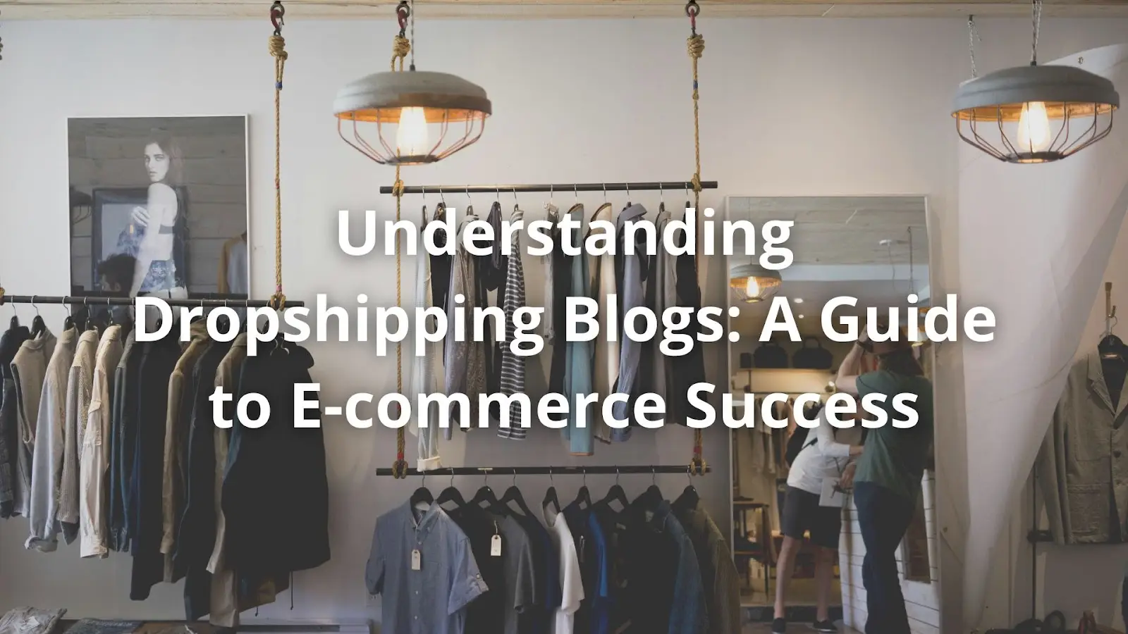 Understanding Dropshipping Blogs: A Guide to E-commerce Success ...