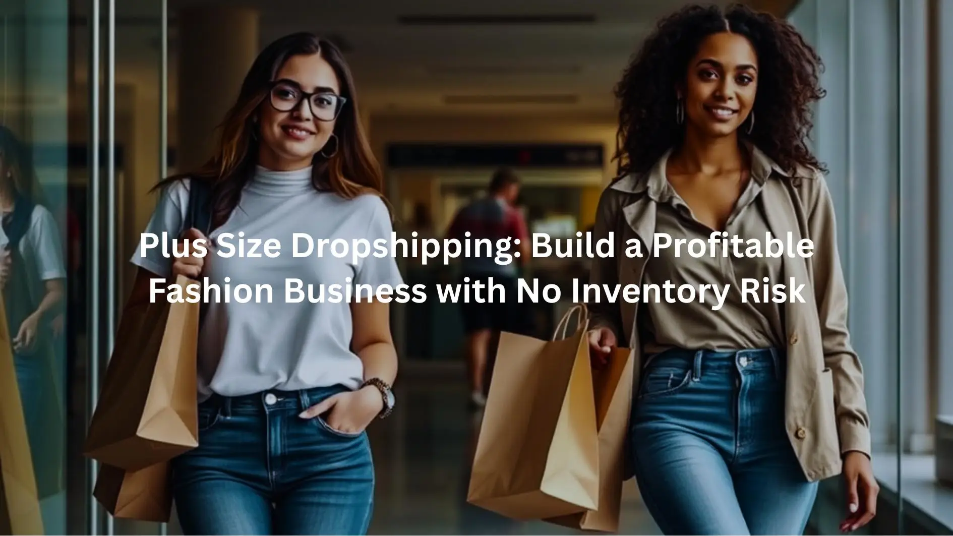 Plus Size Dropshipping: Build a Profitable Fashion Business with No ...